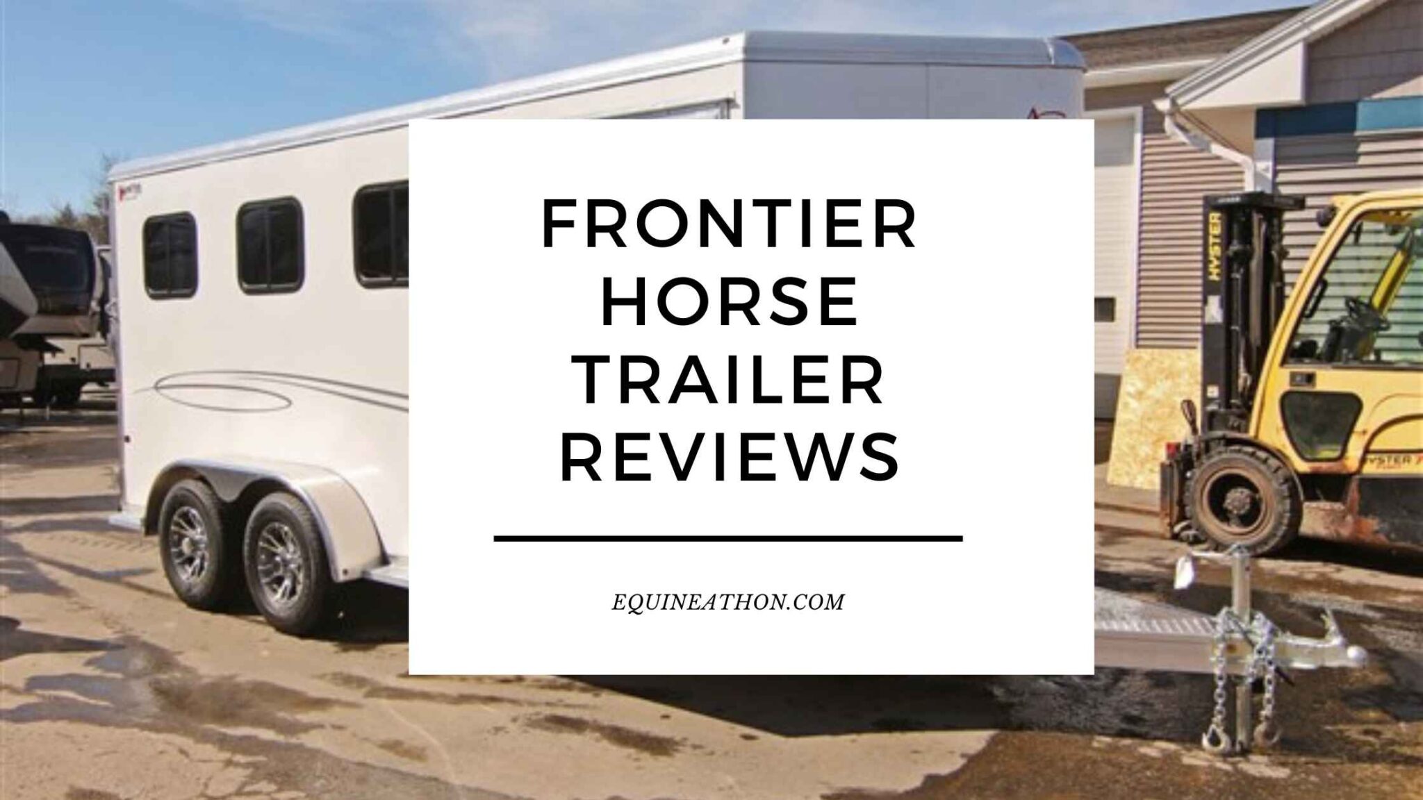 Frontier Horse Trailer Reviews – Are They Worth the Hype? – equineathon.com