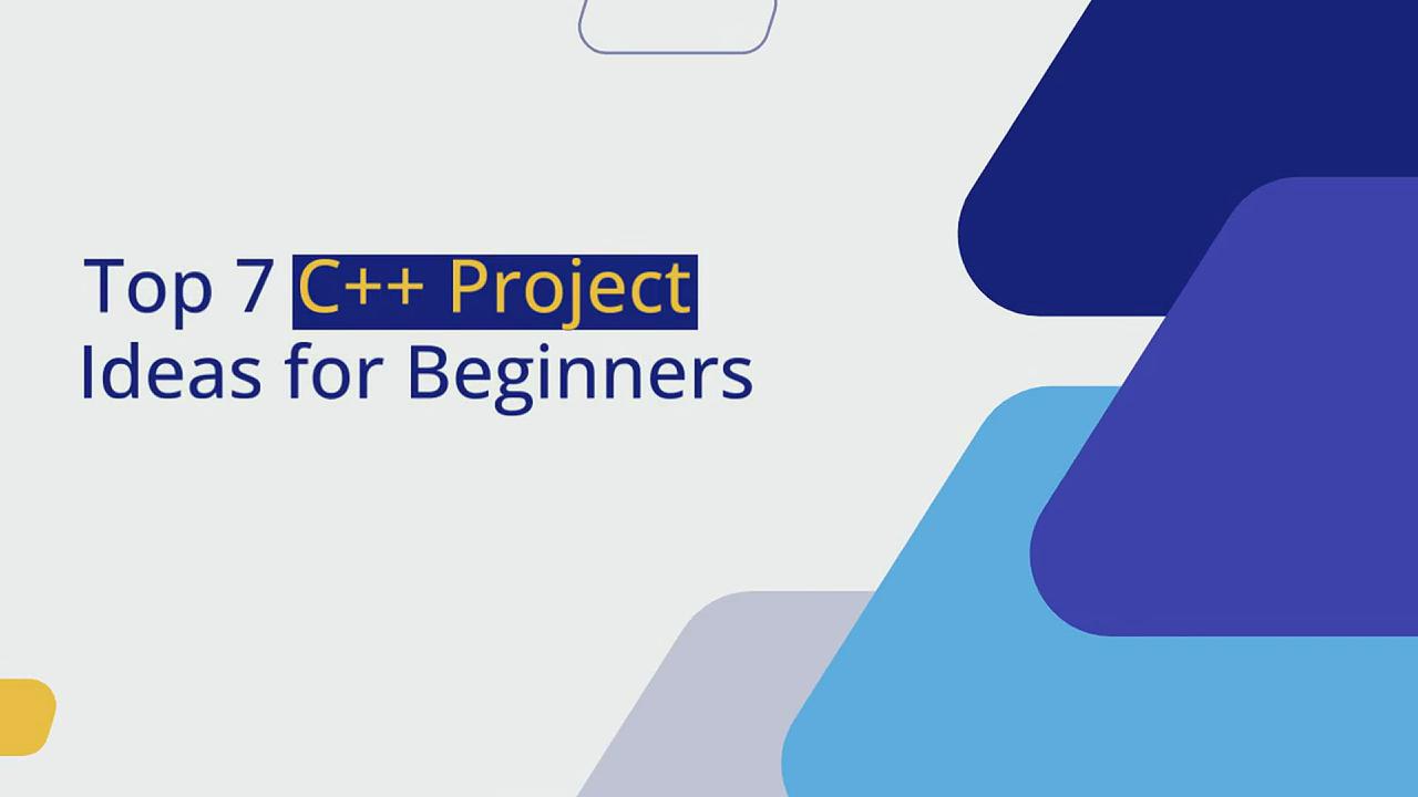 Top 50 C++ Project Ideas For Beginners & Advanced