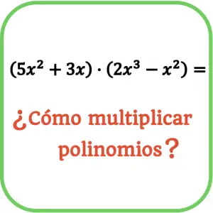 Cómo multiplicar polinomios (ejercicios resueltos)
